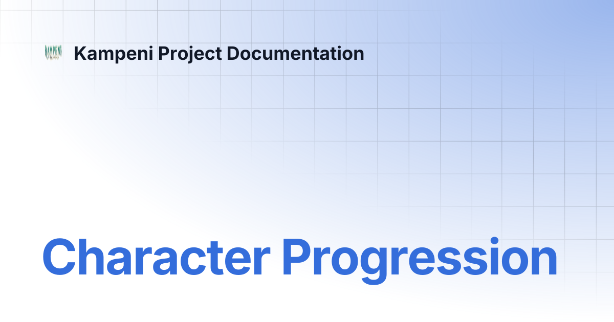 Character Progression | Kampeni Project Documentation