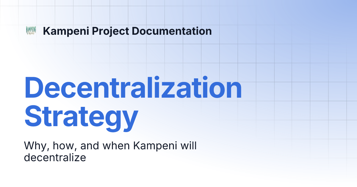 Decentralization Strategy | Kampeni Project Documentation